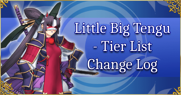 Little Big Tengu - Tier List Change Log | Fate Grand Order Wiki - GamePress